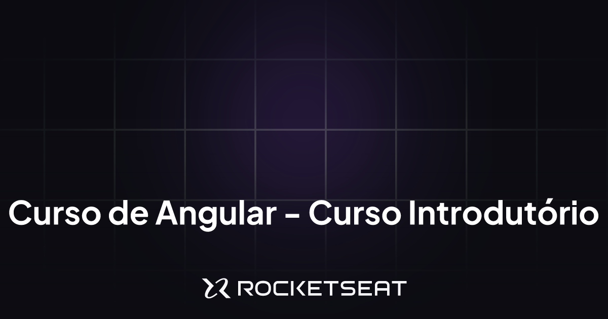 Angular - Curso Introdutório | Rocketseat