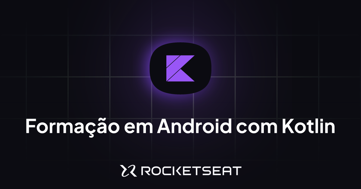 Android com Kotlin | Rocketseat