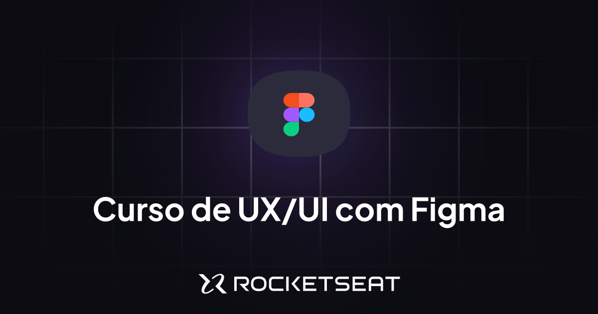 UX/UI com Figma | Rocketseat
